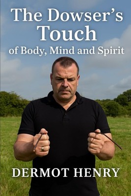 THE DOWSERS TOUCH OF BODY MIND AND SPIRIT | eBay UK