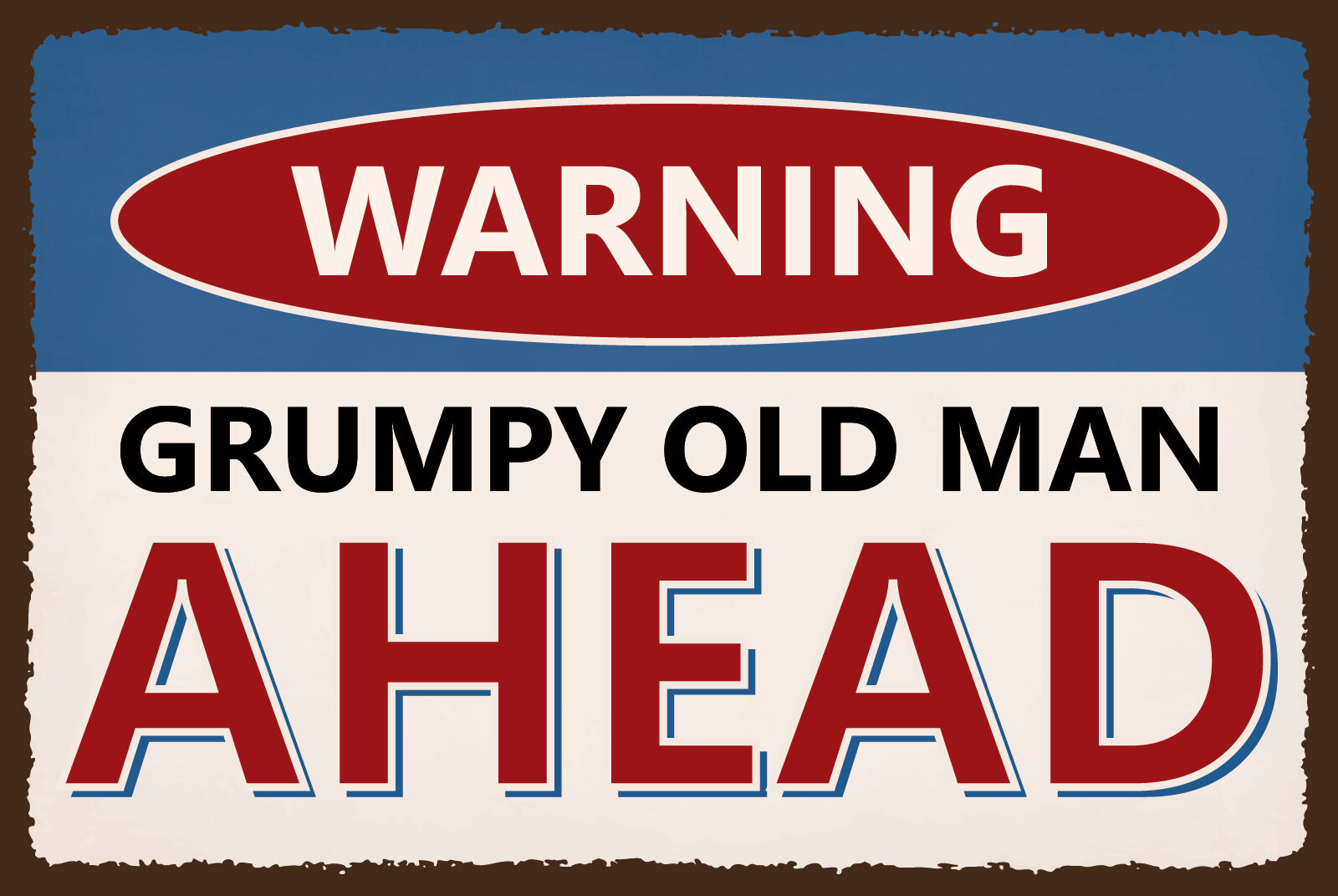 Ontrada Blechschild 30x40cm gewölbt Spruch Warning grumpy old man ahead ...