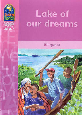 Reading Worlds 7D Lake of Our Dreams reader by Jill Inyundo, Jean ...
