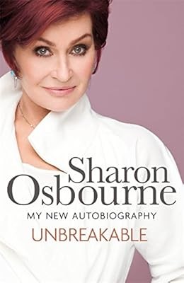 Unbreakable: My New Autobiography, Osbourne, Sharon, Used; Very Good ...