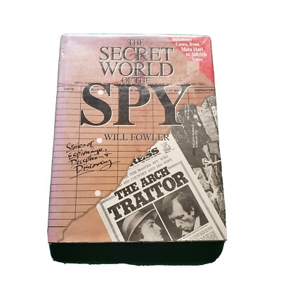 The Secret World of the Spy : Stories of Espionage, Deception, and ...