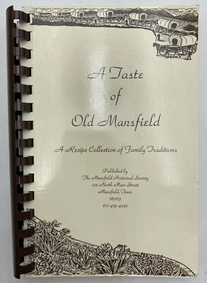 A Taste Of Old Mansfield Community Cookbook Mansfield Historical ...