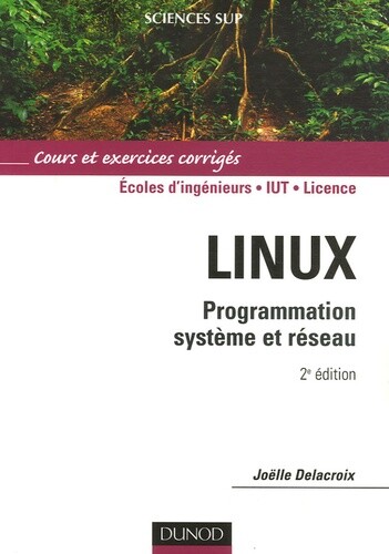 Linux : Programmation système et réseau - Cours et exercices corrigés ...