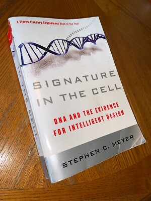 Signature in the Cell : DNA and the Evidence for Intelligent Design by ...