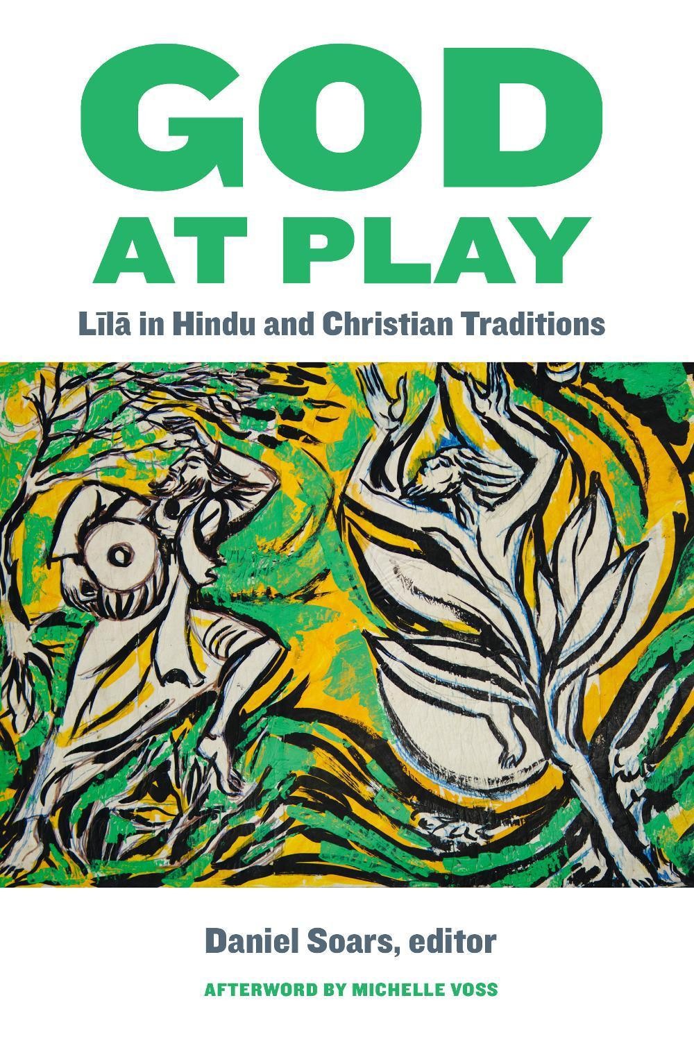 God at Play: L?l? in Hindu and Christian Traditions by Daniel Soars ...