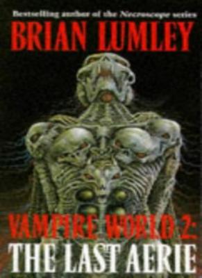Vampire World: The Last Aerie Book 2 By Brian Lumley | eBay