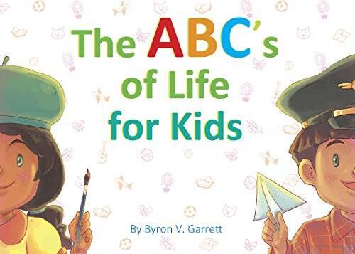 The ABC's of Life for Kids - Paperback By Byron V. Garrett - GOOD ...