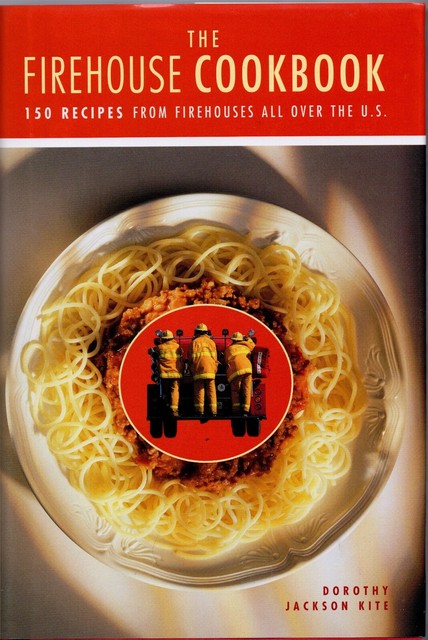 The Firehouse Cookbook by Dorothy Jackson Kite (2001, Hardcover) for ...