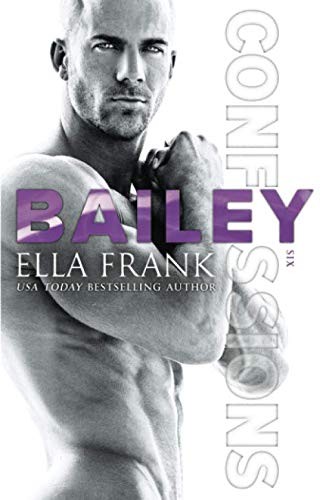 Confessions: Bailey (Confessions Series) by Frank | eBay