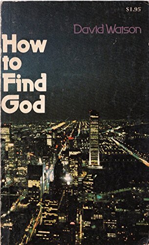 HOW TO FIND GOD By David Watson 9780877883906 | eBay