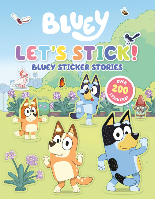 Let's Stick! : Bluey Sticker Stories by Penguin Young Readers Licenses ...