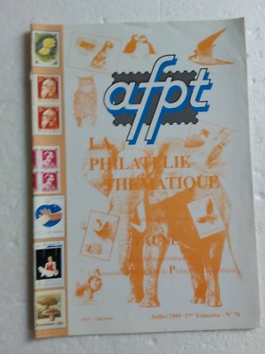 LA PHILATELIE THEMATIQUE Bulletin de AFPT supplément N°78 Juillet 1999 ...