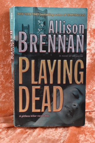 Prison Break Trilogy Playing Dead : A Novel of Suspense by Allison ...