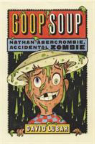 Nathan Abercrombie, Accidental Zombie Ser.: Goop Soup : Nathan ...