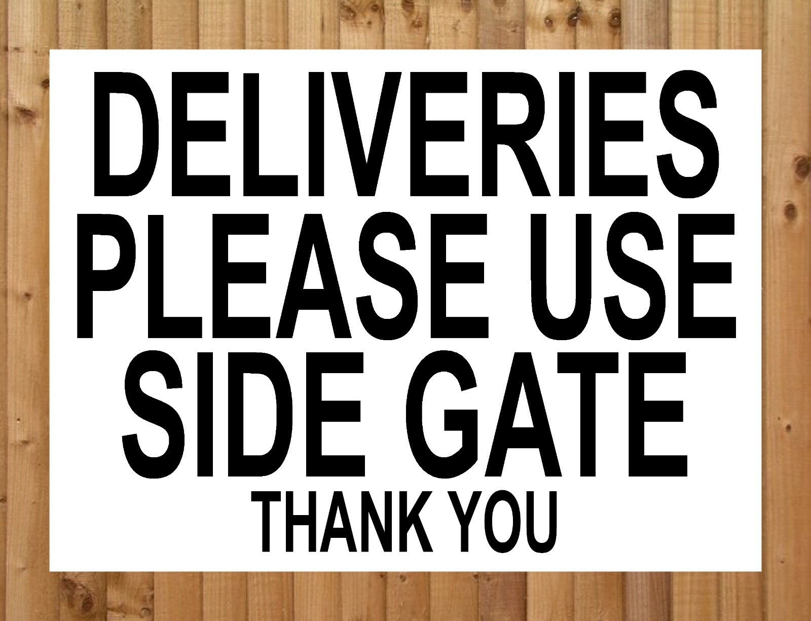DELIVERIES PLEASE USE SIDE GATE ~ SIGN NOTICE parcels amazon post mail ...