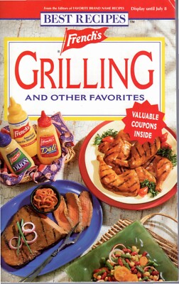 Best Recipes - French's Grilling & Other Favorites Vol.1, July 8,1997 ...