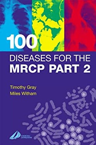 100 Diseases for the MRCP Paperback Miles, Gray, Timothy Witham ...
