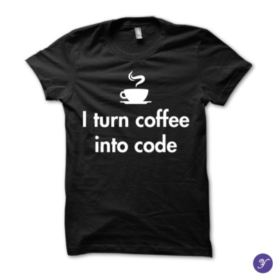 I turn coffee into code tshirt - programmer web developer code coding ...
