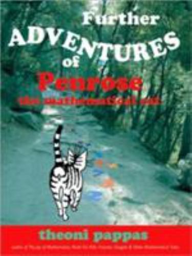Further Adventures of Penrose the Mathematical Cat by Theoni Pappas ...