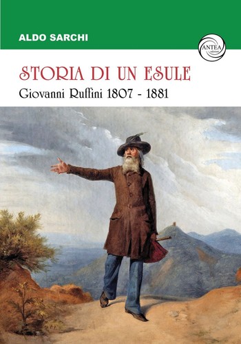 Libri Sarchi Aldo - Storia Di Un Esule. Giovanni Ruffini 1807-1881 ...