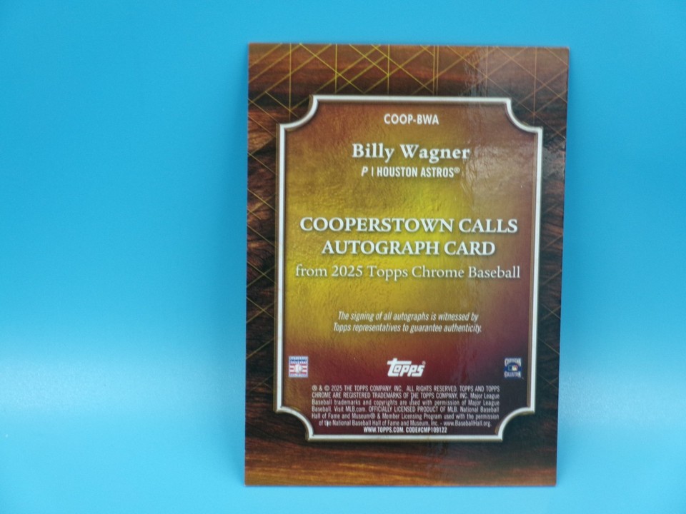 2025 Topps Chrome Baseball BILLY WAGNER Cooperstown Calls AUTOGRAPH #23 ...