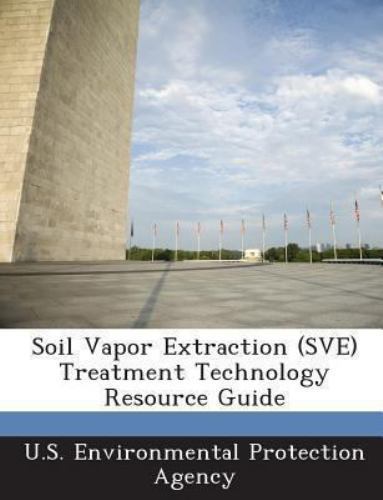 Soil Vapor Extraction Treatment Technology Resource Guide by U.S ...