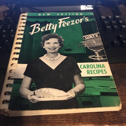 Betty Feezor's Carolina Recipes Volume 1 (volume 1) Spiral-bound –1979 ...