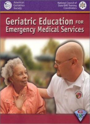 Geriatric Education for Emergency Medical Services (GEMS) : 52 B ...