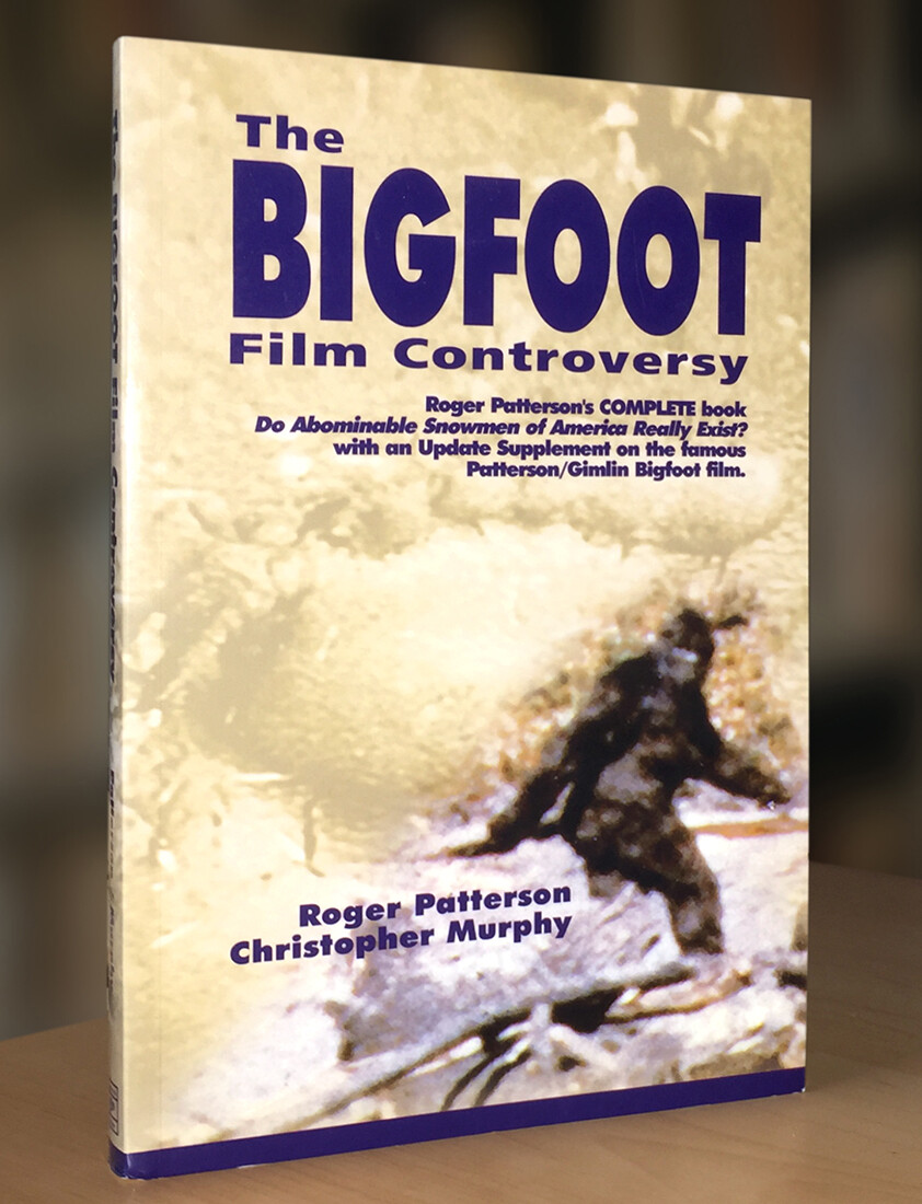 Bigfoot Film Controversy : The Original Roger Patterson Book: Do ...