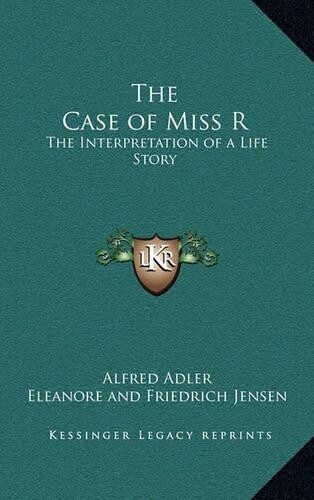 Alfred Adler The Case of Miss R (Paperback) (UK IMPORT) 9781162787398 ...