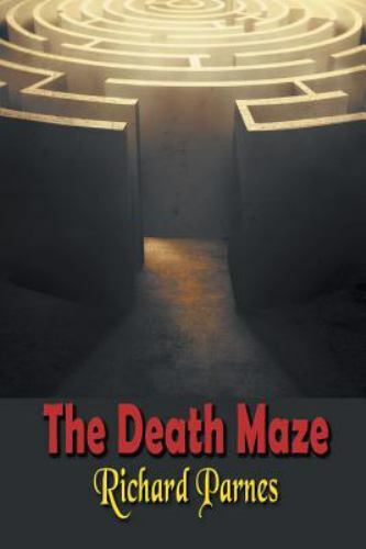 The Death Maze Richard Parnes paperback Collectible - Very Good ...