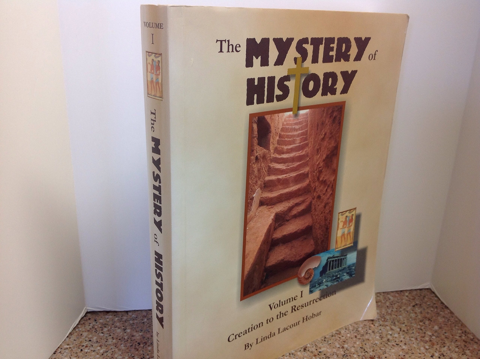 The Mystery of History, Vol. 1: Creation to Resurrection 9781892427045 ...