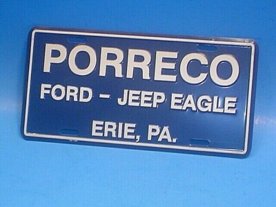 VTG PORRECO FORD-JEEP EAGLE ALUMINUM DEALER LICENSE PLATE ERIE PA~NEVER ...