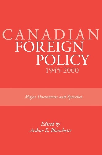 Arthur E. Blanchette Canadian Foreign Policy: 1945-2000 (Tascabile ...