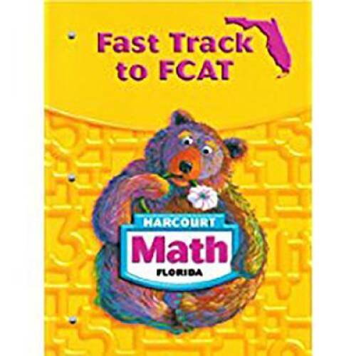 Harcourt School Publishers Math Florida: Student Edition Fast Track To ...