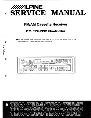 ALPINE TDM-7534 / TDM-7532 / TDM-7531, FM/AM CASSETTE RECEIV CD ...