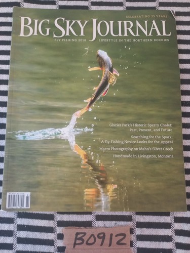 BIG SKY JOURNAL MAGAZINE / 2018 / FLY FISHING LIFESTYLE IN THE NORTHERN ...