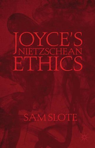 Joyce's Nietzschean Ethics by Sam Slote (2013, Hardcover) for sale ...