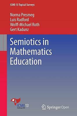 Semiotics in Mathematics Education by Norma Presmeg, Luis Radford ...