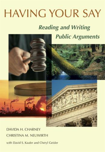 Having Your Say : Reading and Writing Public Arguments by David S ...