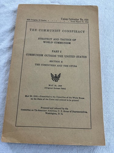 The Communist Conspiracy 1956 Committee on Un-American Activites Report ...