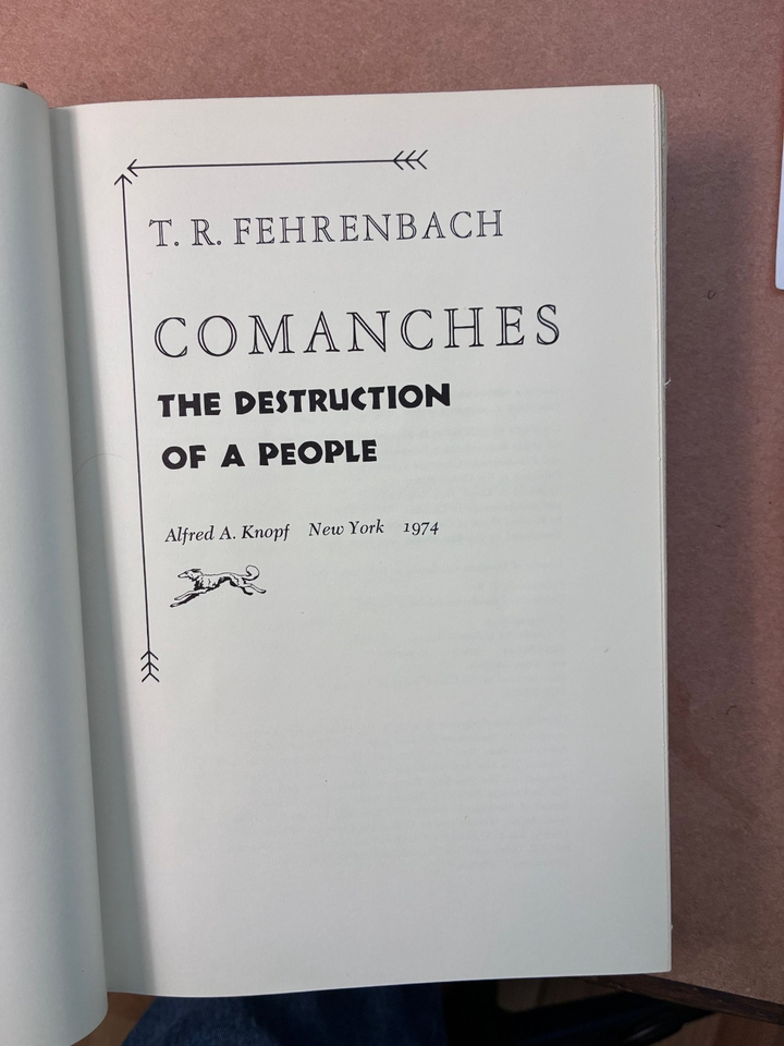 T R Fehrenbach Comanches The Destructionof a People Knopf 1974 Fst ed ...