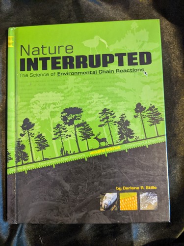Nature Interrupted : The Science of Environmental Chain Reactions by ...