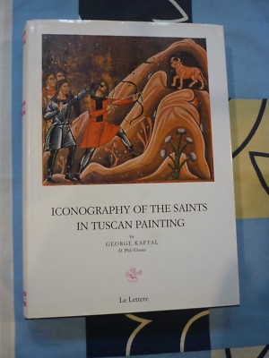 Iconography of the Saints in tuscan painting George Kaftal D. Phil ...