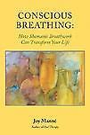 Conscious Breathing : How Shamanic Breathwork Can Transform Your Life ...