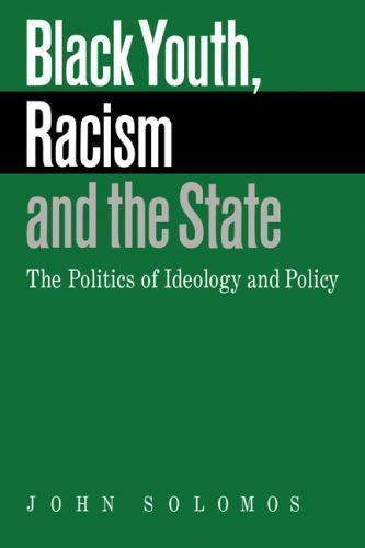 Comparative Ethnic and Race Relations Ser.: Black Youth, Racism and the ...