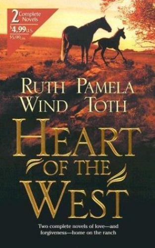 Heart of the West by Pamela Toth and Ruth Wind (2003, Mass Market) for ...