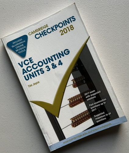 VCE Accounting Units 3 & 4 Cambridge Checkpoints 2018 by Tim Joyce ...