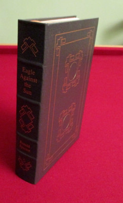 Eagle Against the Sun by Ronald Spector ~ The Easton Press ~ w ...