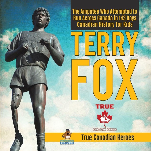 Terry Fox - The Amputee Who Attempted to Run Across Canada in 143 Days ...